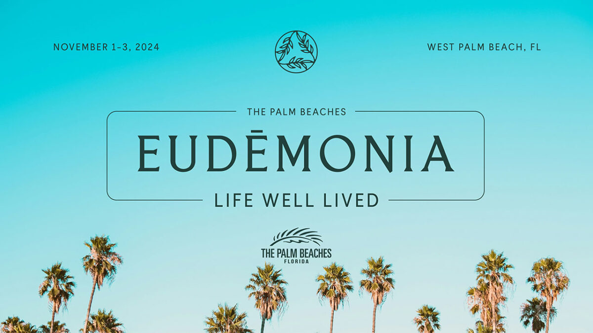 Inaugural Eudēmonia Summit in West Palm Beach Focuses on Health and ...